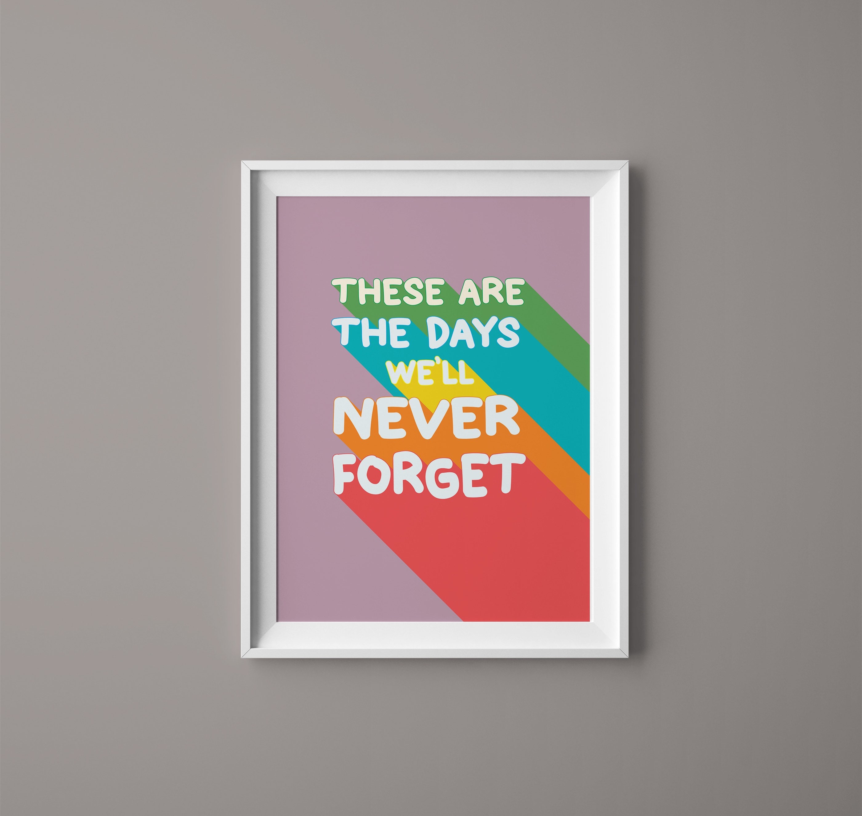 These Are the Days Well Never Forget Lyrics Print / Avicii - Etsy