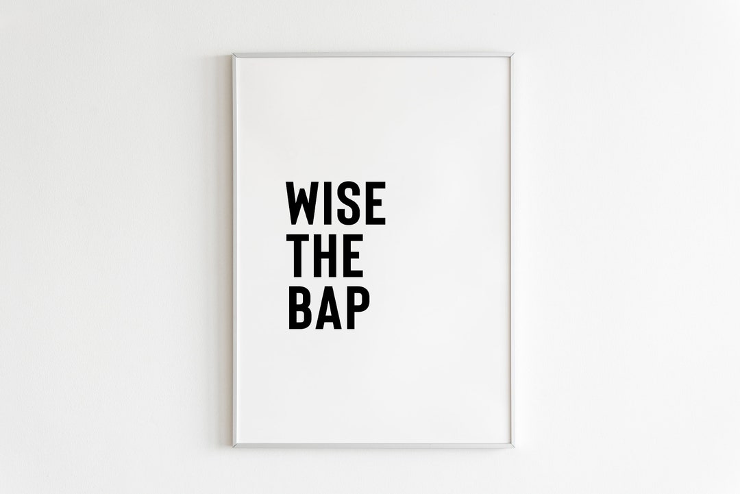 Wise the Bap Print / Wall Decor / Irish Slang Saying Derry - Etsy