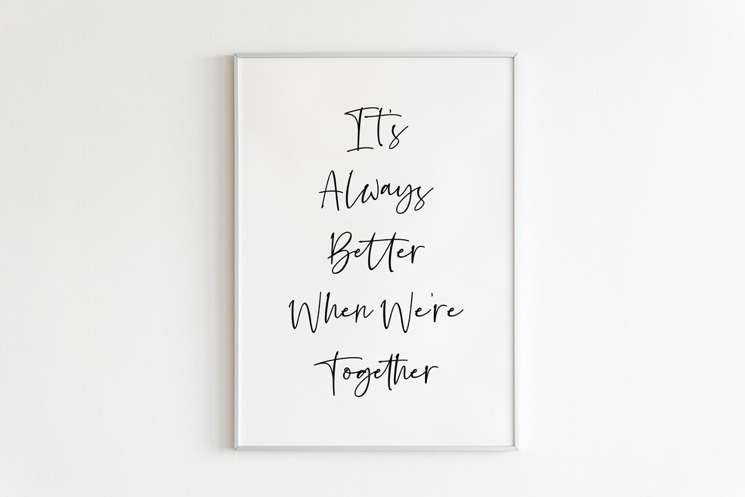 DIGITAL PRINT Better Together Lyrics Valentines Print Wall Decor Jack ...