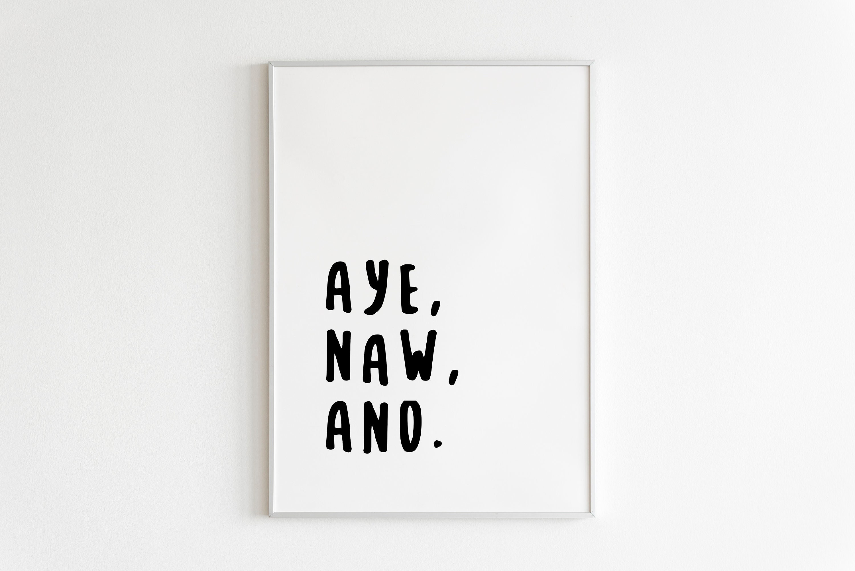 Aye Naw Ano Print Wall Decor Ireland / Irish / Northern Irish - Etsy UK