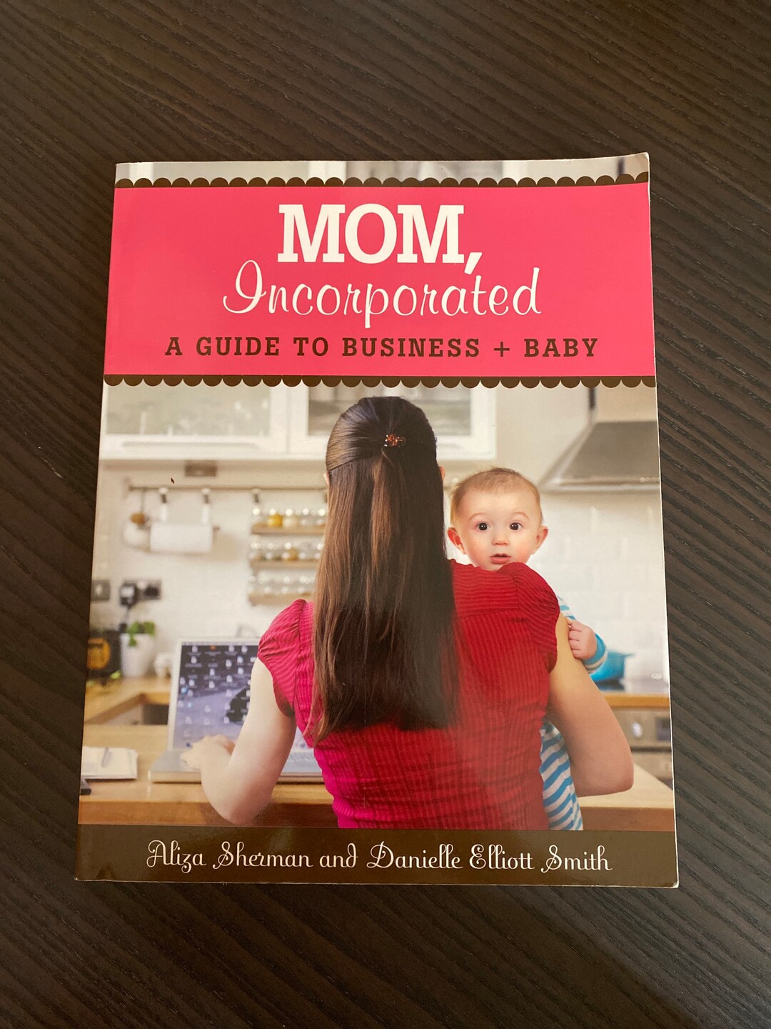 2 livres SIGNÉ Mom, Incorporated Un guide pour les affaires et le bébé ...