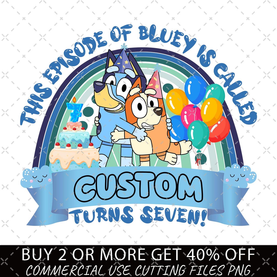 This Episode of Bluey is Called Turns Seven PNG, Bluey Birthday, My ...