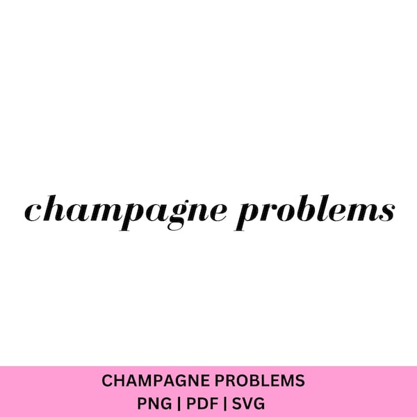 Champagne Problems Svg - Etsy