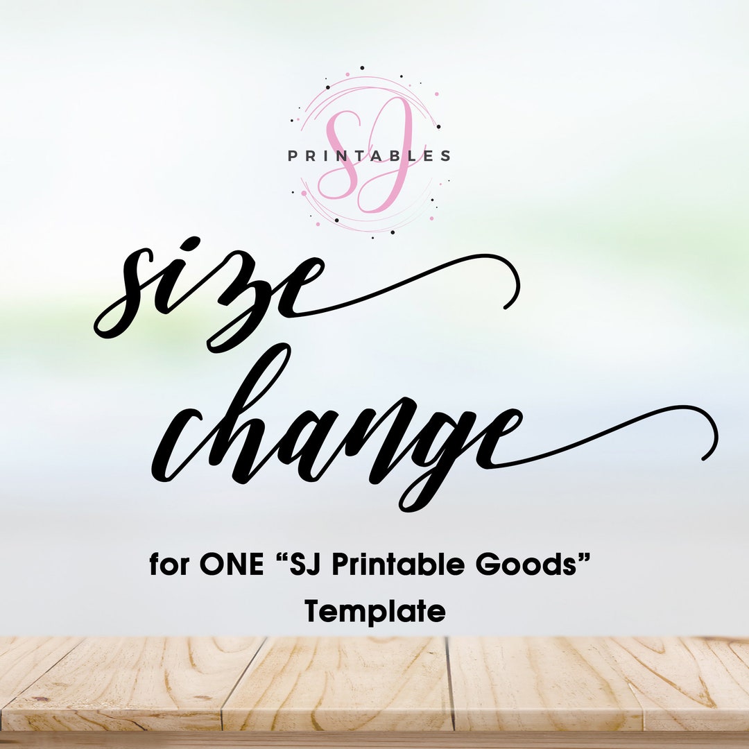 SIZE CHANGE for One Item - One Template - SJ Printable Goods - Etsy