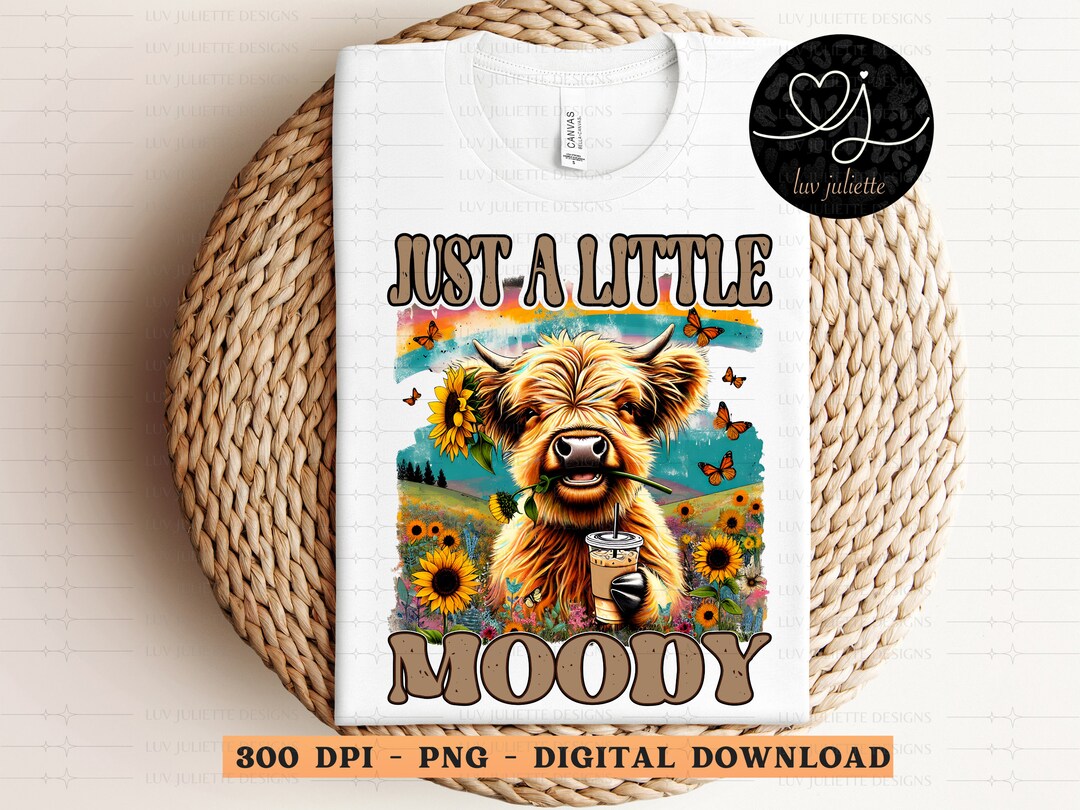 Retro Cow Heifer Just A Little Moody Sublimation PNG, Western PNG ...