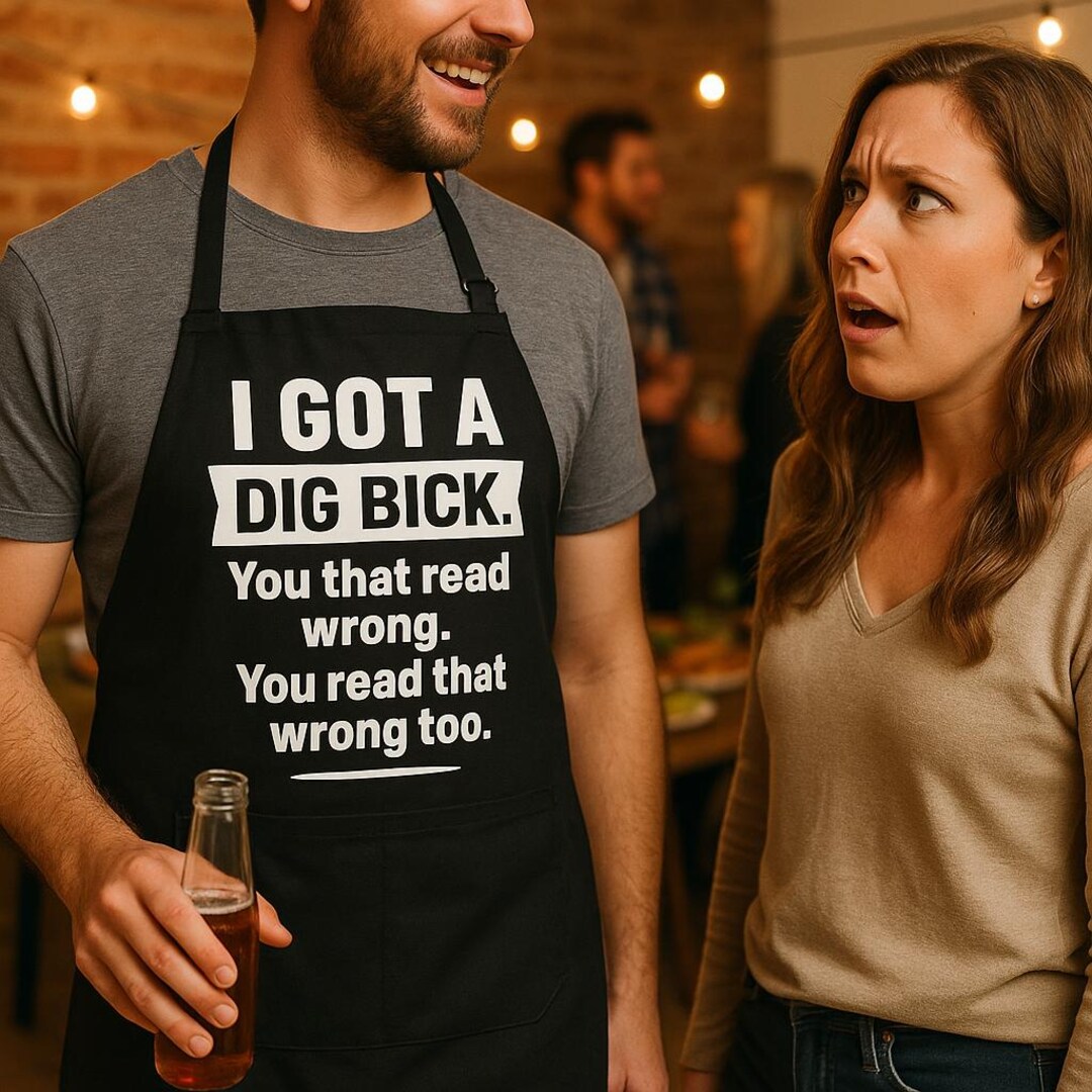 I Got a Dig Bick Apron | Funny Kitchen Gag Gift | Bachelor Party Apron ...