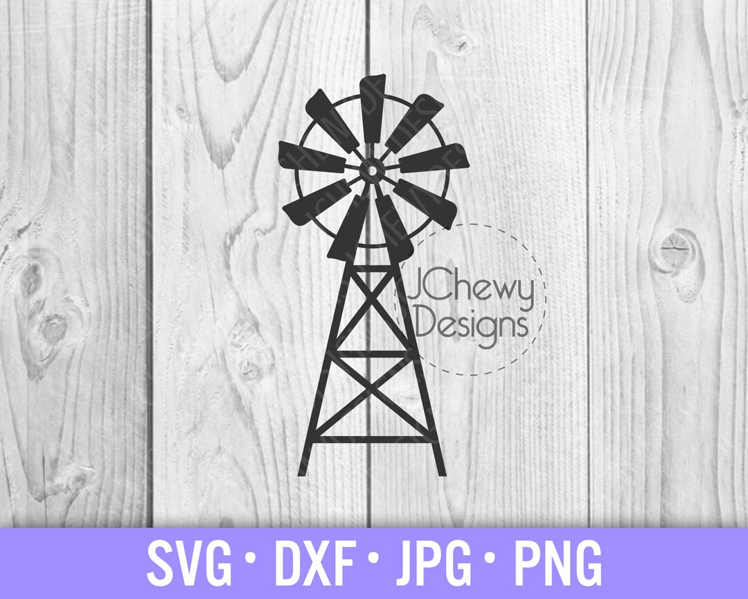 Windmill SVG - Farm Svg - Farmhouse Sign Svg - Rustic Svg - Svg, Dxf ...
