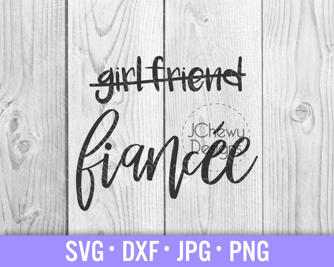 Fiancee SVG - Fiance Svg - Girlfriend Fiancee Svg - Engaged Svg - Svg ...