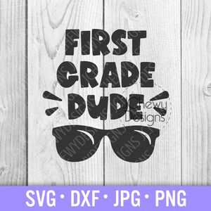 First Grade Dude SVG Back to School Svg 1st Grade Svg Ready to Crush 1st Grade Svg Svg, Dxf, Png ...
