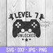 Level 7 Unlocked SVG - 7th Birthday Svg - Video Game Birthday Svg - Boy ...