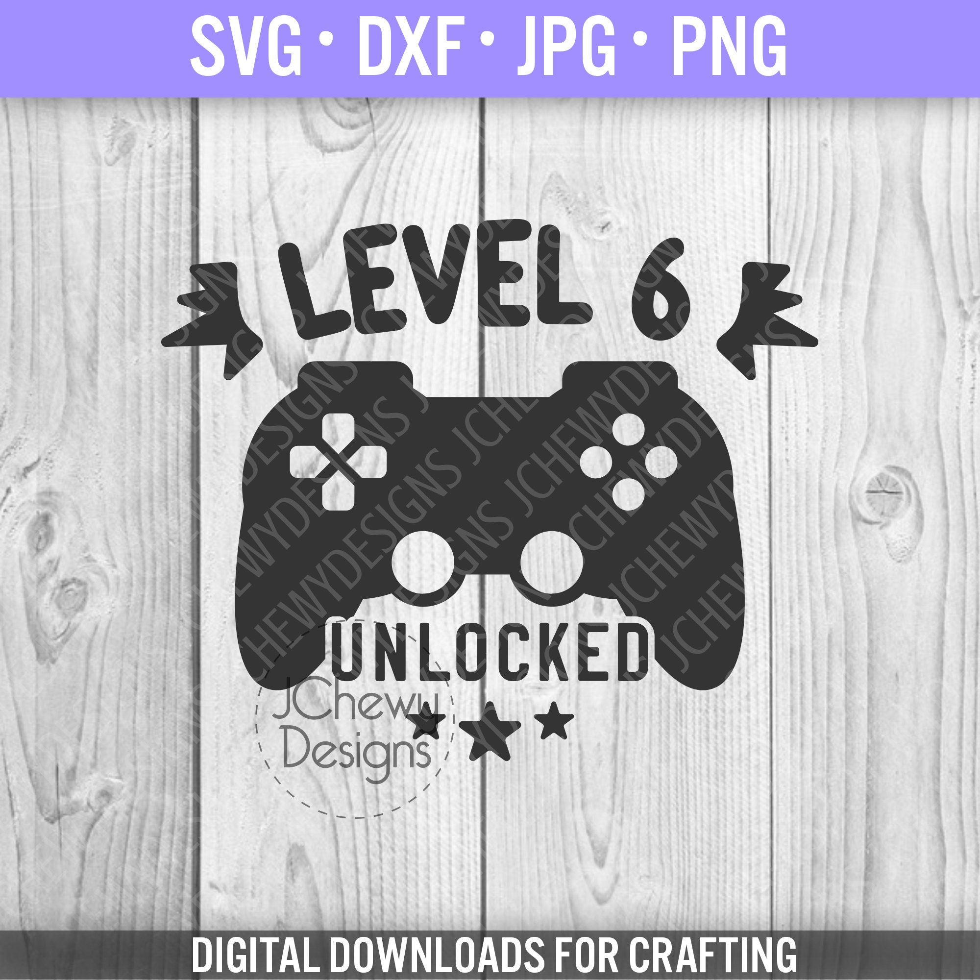 Level 6 Unlocked SVG 6th Birthday Svg Video Game Birthday - Etsy