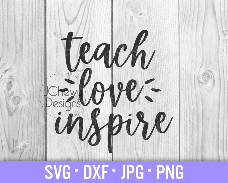 Teach Love Inspire SVG Teacher Svg School Svg Teach Svg - Etsy