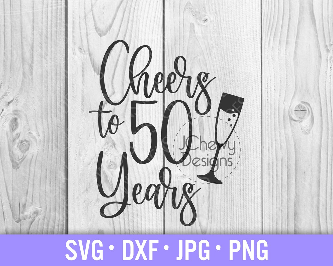 Cheers to 50 Years SVG 50th Birthday Svg 50 and Fabulous - Etsy Canada