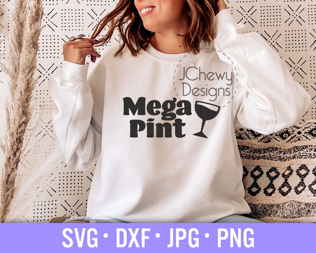 Mega Pint SVG - Boss Girl Svg - Megapint Svg - Wine Svg - Svg, Dxf, Png ...