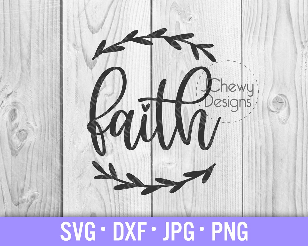 Faith SVG - Wreath Svg - Christian Svg - Faith Saying Svg - Svg, Dxf ...