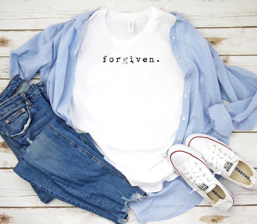 Forgiven T Shirt / Forgiven Shirt / Forgiven Shirts / Forgiven Clothing ...