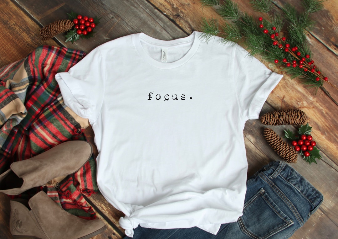 Focus T Shirt / Focus Shirt / Focus Shirts / Focus Clothing / One Word ...
