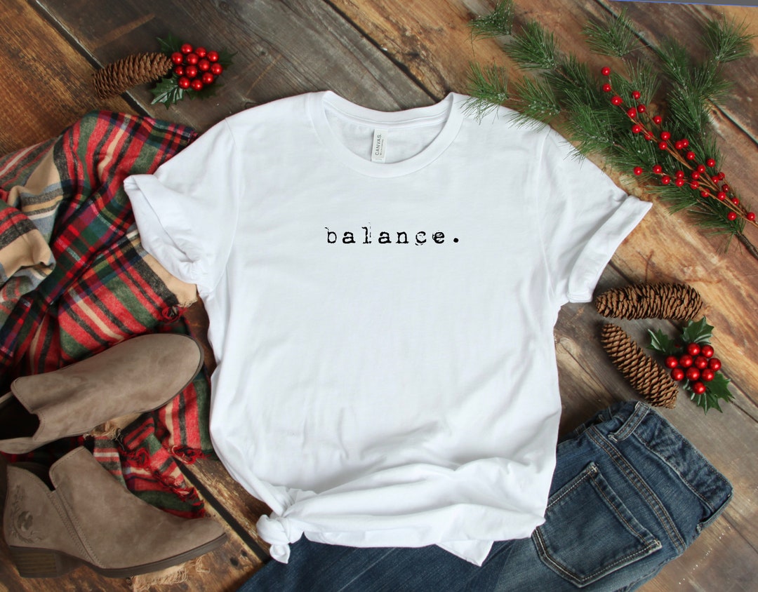 Balance T Shirt / Balance Shirt / Balance Shirts / Balance Clothing ...