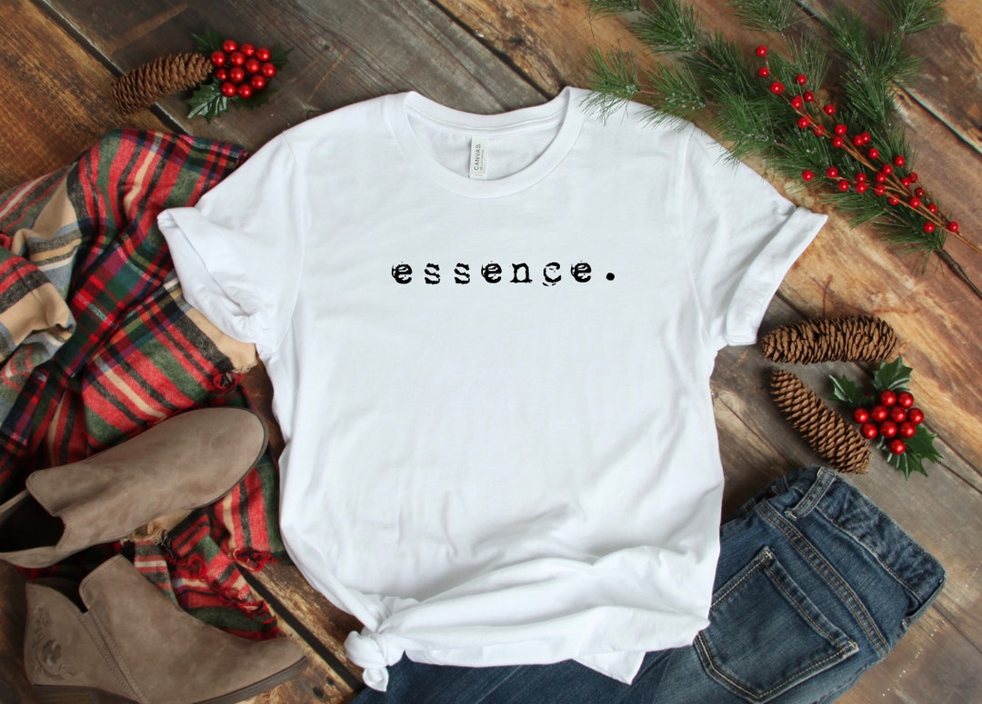 Essence Shirt / Essence T Shirt / Essence Shirts / Essence Clothing ...