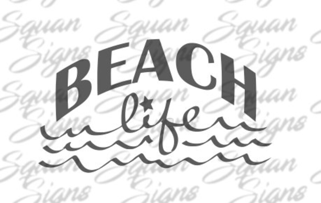 Beach Life SVG - Coastal Decor Digital File - SVG Beach Quote - Beach ...