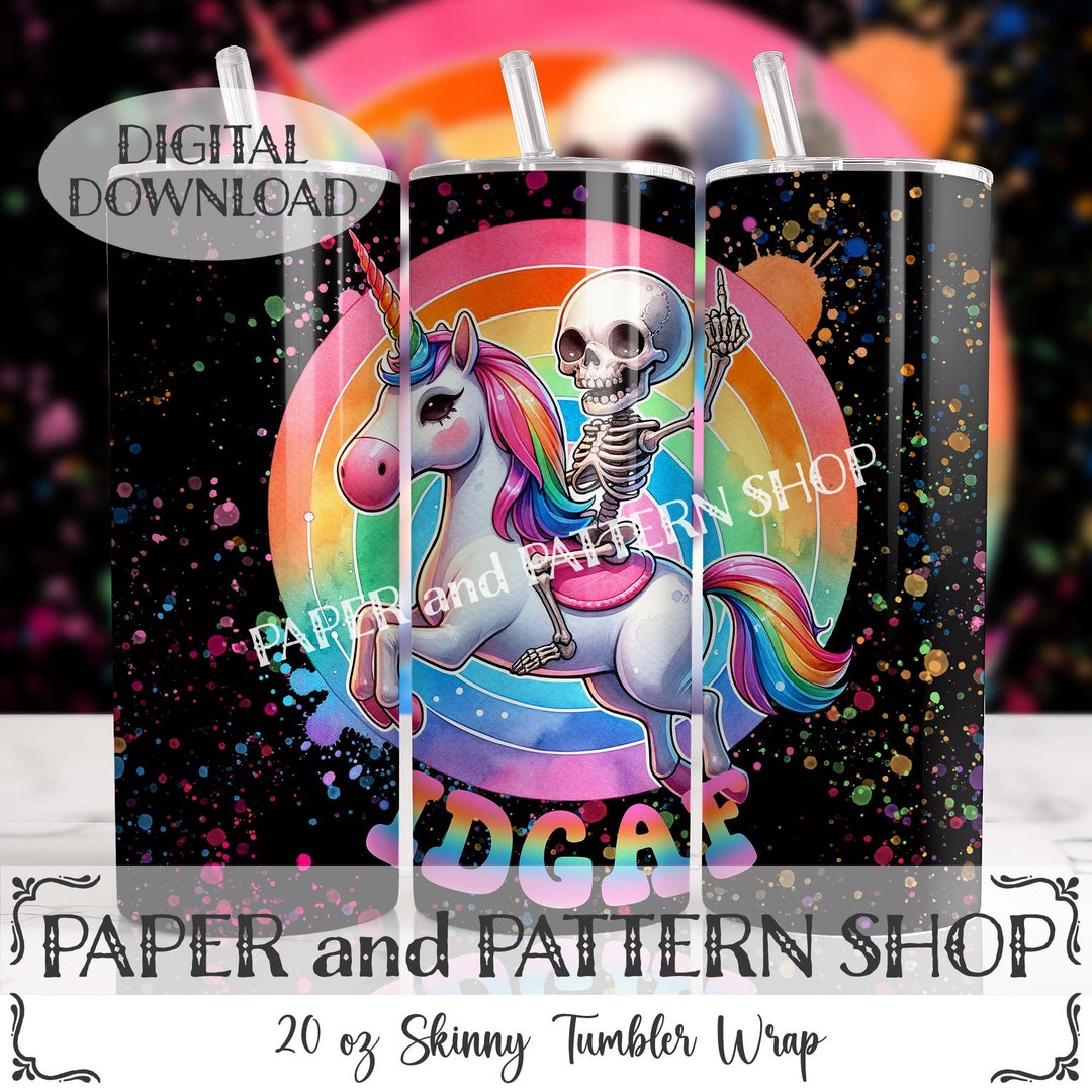 IDGAF Skeleton Unicorn 20 Oz Skinny Tumbler Wrap, Sarcastic Sweary ...