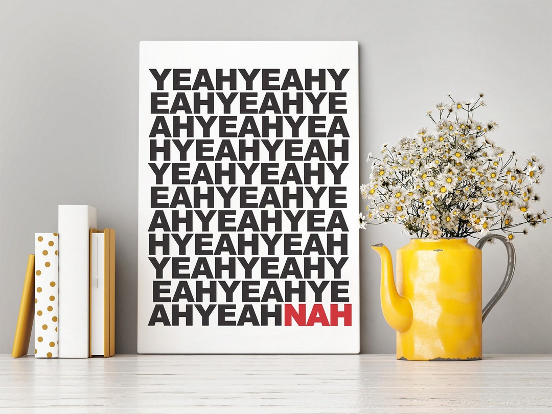 Funny Wall Decor Printable 'yeah Yeah Nah' | Classic Aussie & Kiwi Slang Yeah No | Typographic ...