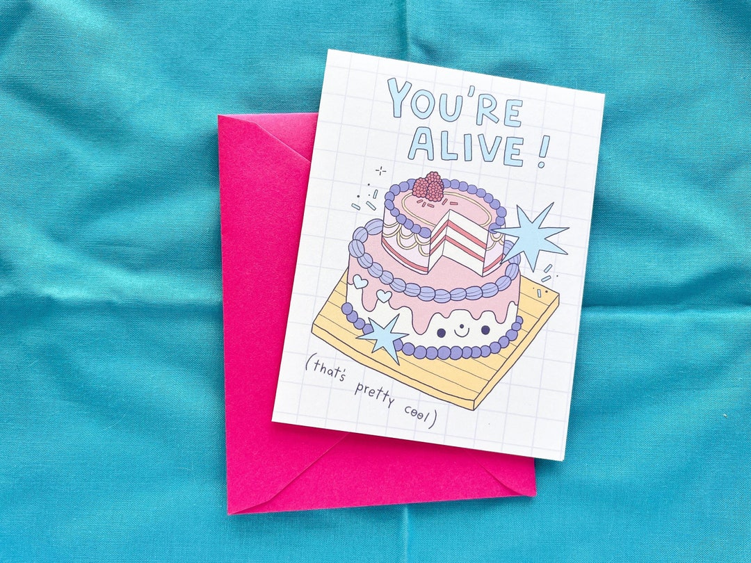 You're Alive Greeting Card (happy Birthday Motivational Funny Quirky ...