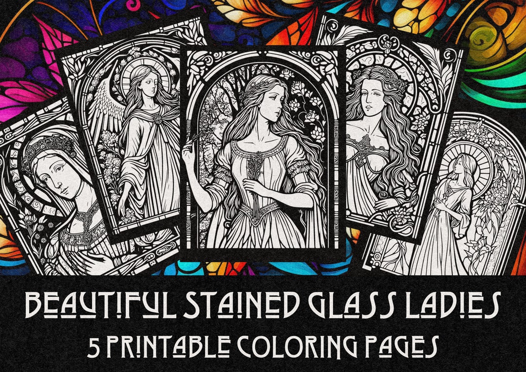 5 Beautiful Stained Glass Ladies Printable Coloring Pages 8.5 X 11 Vol ...