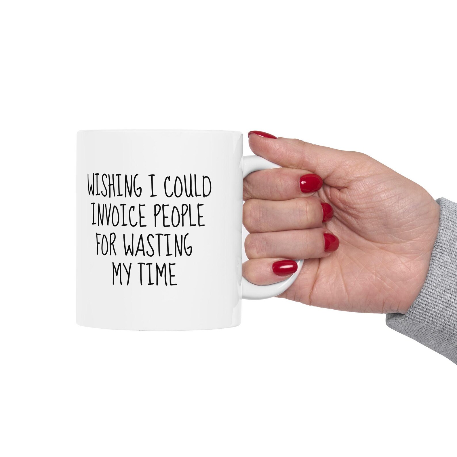 Sarcastic Mug, Funny Coffee Cup for Time Wasters, Invoice Quote, Gag ...