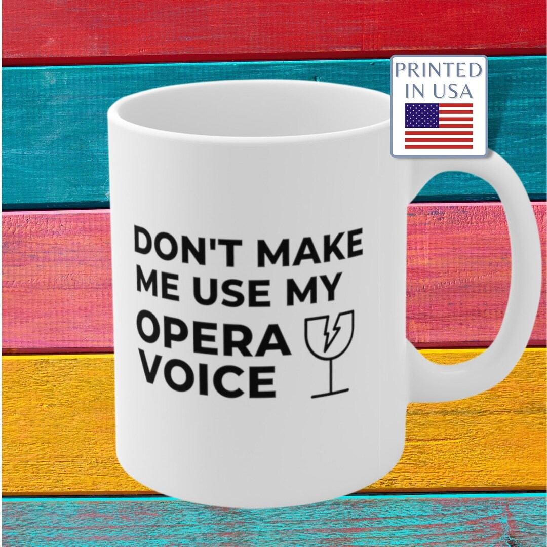 Funny Opera Mug Opera Singer Gift Opera Music Coffee Mugs - Etsy