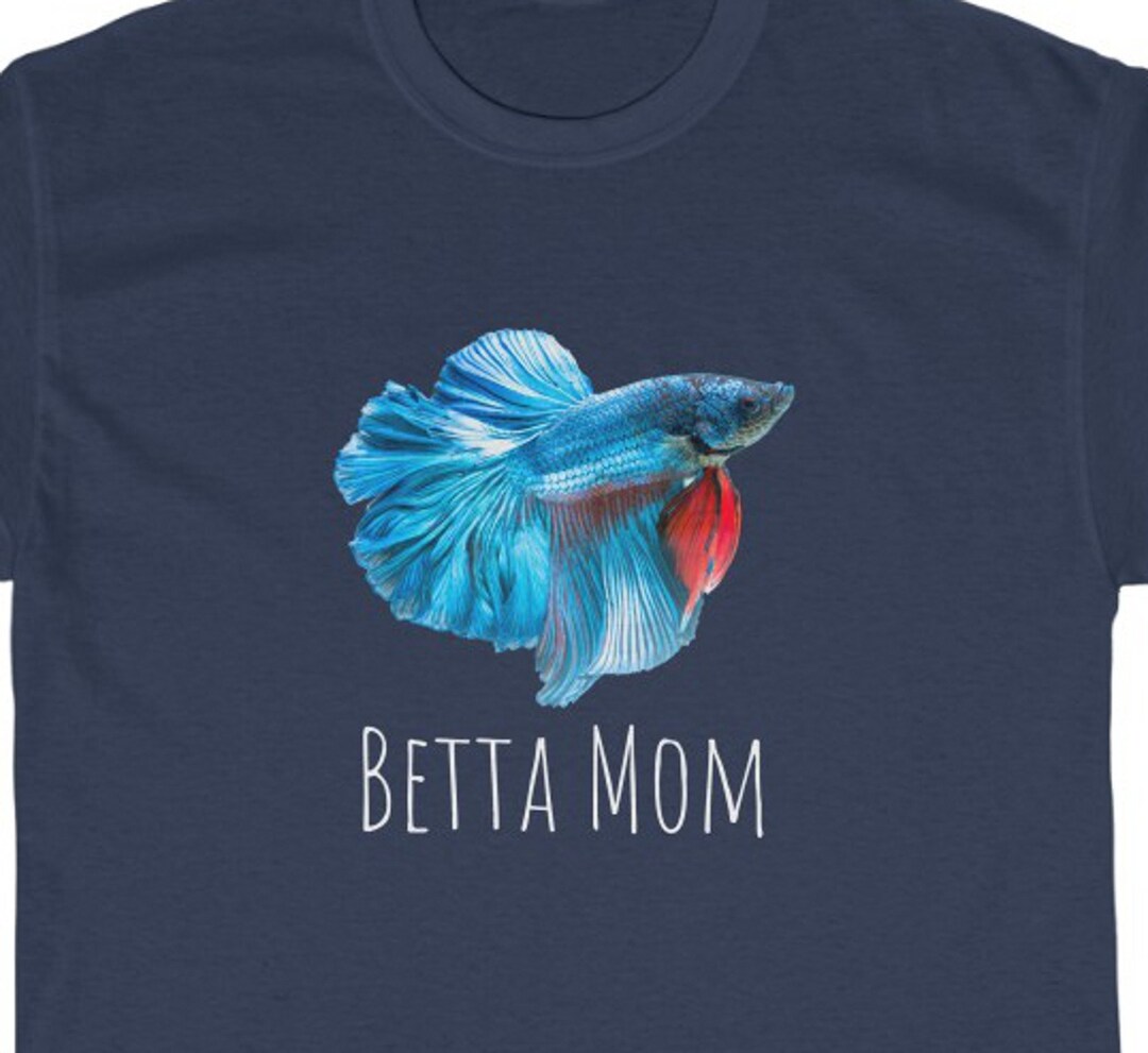 Betta Mom Shirt, Betta Fish Shirt, Beta Fish Shirt, Beta Fish Gifts, Betta Lover Gift, Betta ...