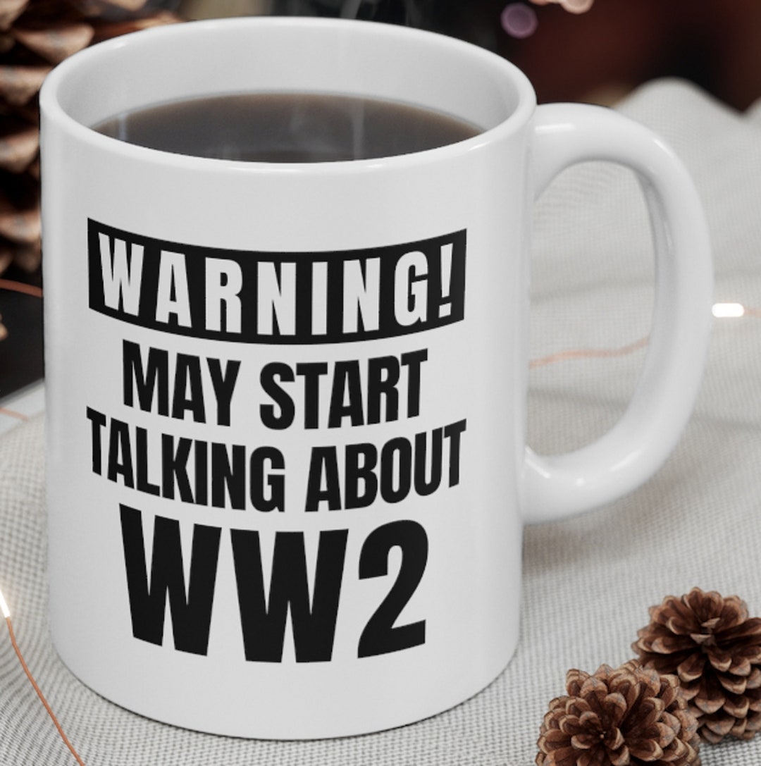Funny WW2 Mug: History Enthusiast Gift - Etsy