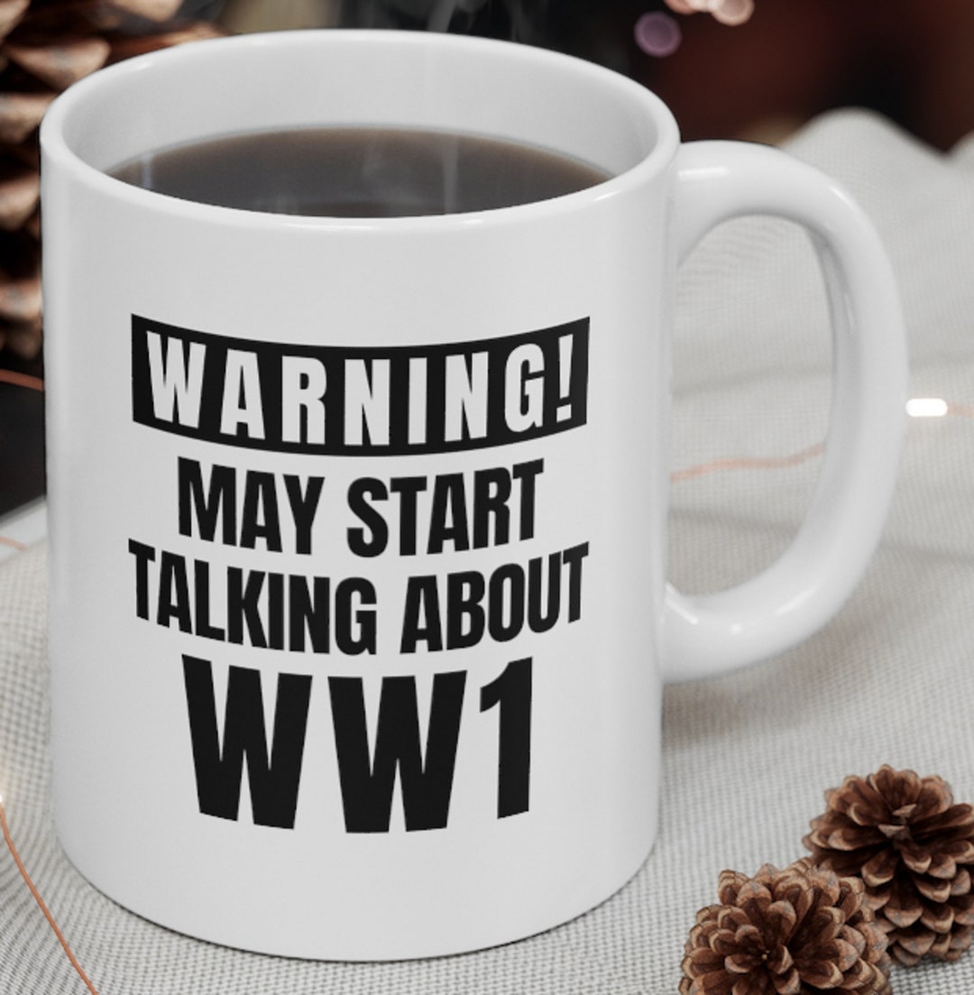 WW1 Gifts, World War 1 Gifts, WW1 Mug, WW1 Coffee Mug, Ww1 Lover Gift ...
