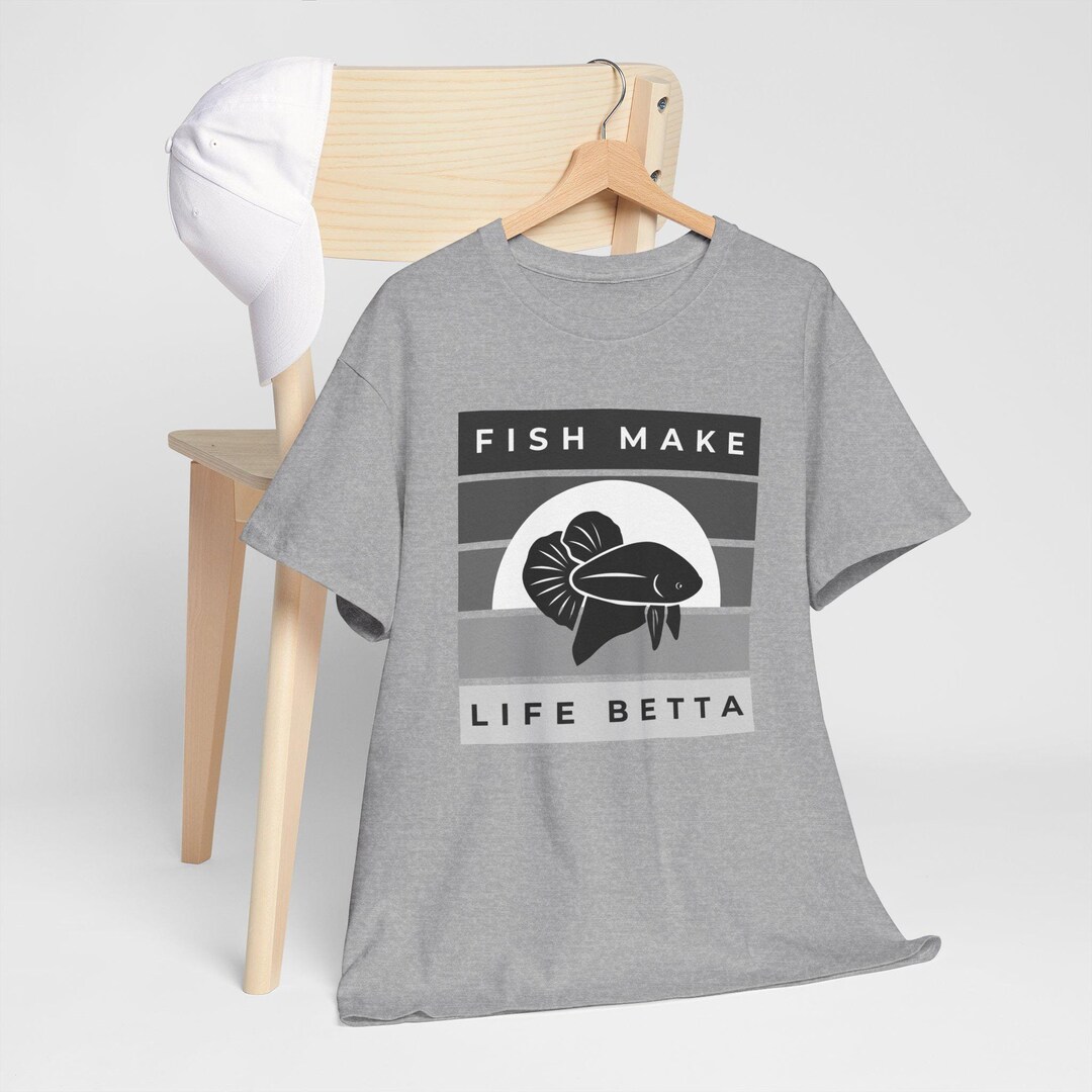 Betta Shirt Fish Make Life Betta, Betta Owner T-shirt, Funny Betta ...