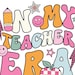 In My Teacher Era PNG | Teacher Appreciation Design (digital Download ...