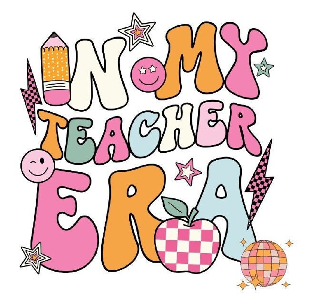 In My Teacher Era PNG File | Teacher Holiday Design | Teacher ...