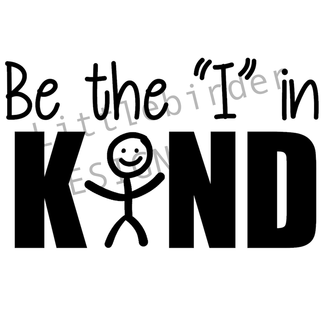 Be the "i" in KIND - Cut FILE Inspirational Shirt Sticker Decal, Anti ...