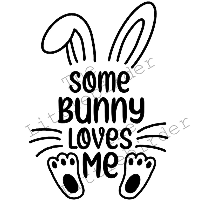 Some Bunny Loves Me SVG Cut File, Easter Bunny Shirt Design (instant ...