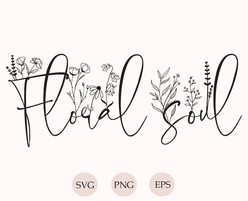 Floral Soul Svg Silhouette Svg for Cricut Floral Soul Png - Etsy