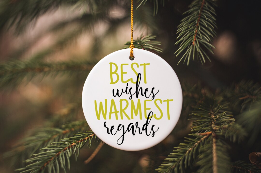 Best Wishes and Warmest Regards Porcelain Ornament, Best Wishes ...