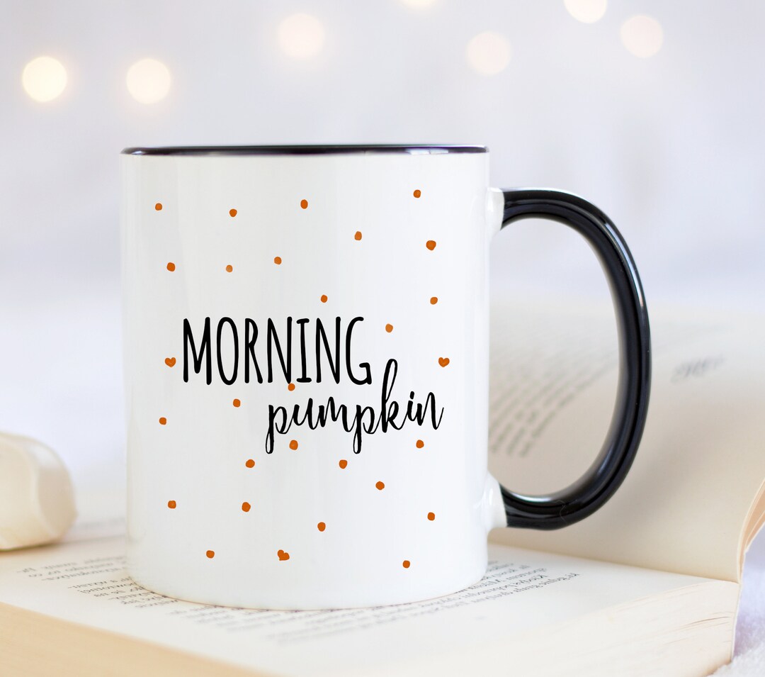 Morning Pumpkin Mug, Fall Mug, Autumn Birthday Gift, Autumn Coffee Mug ...