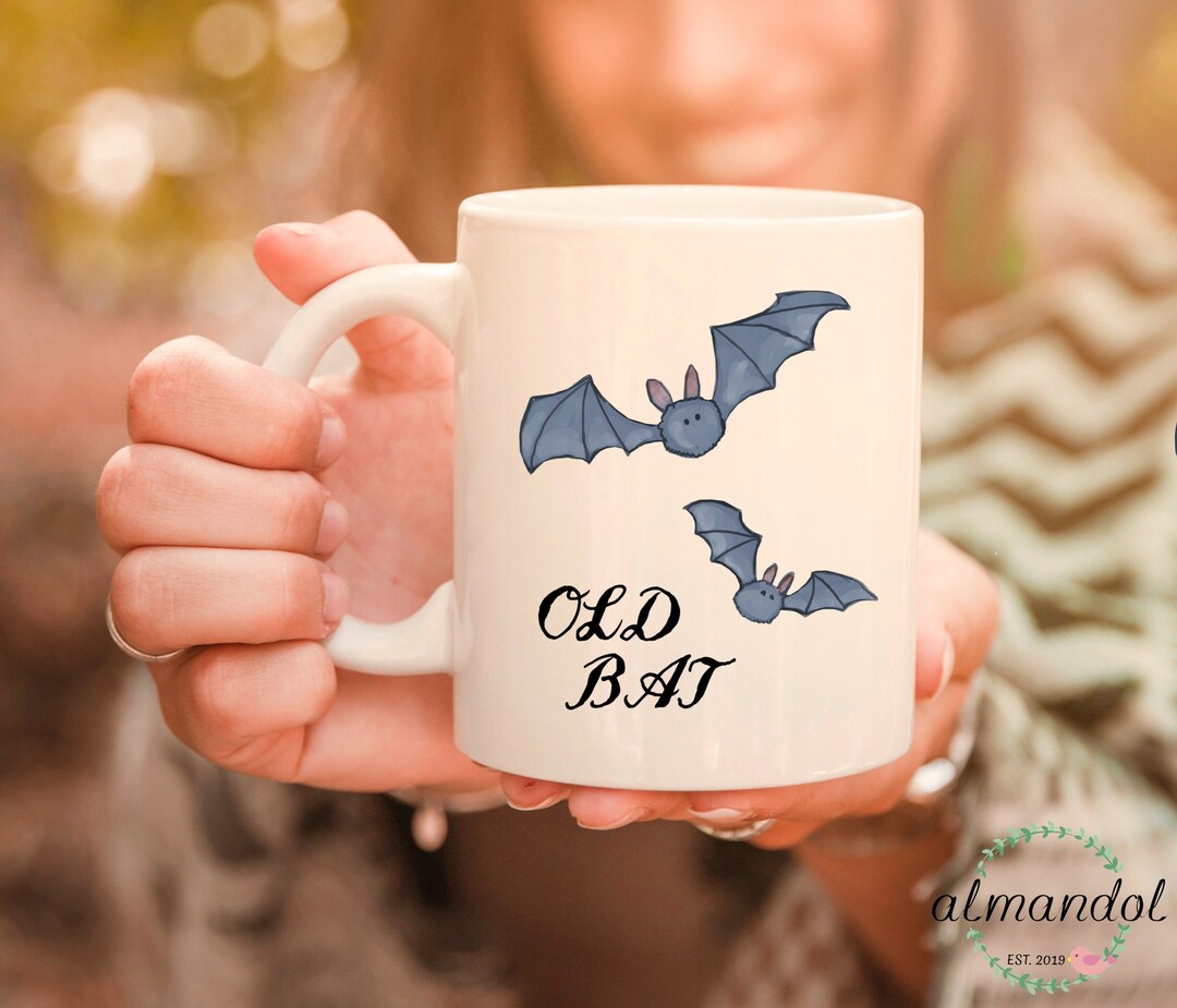 Funny Old Bat Mug, Funny Girlfriend Gift, Old Bat Coffee Cup - Etsy