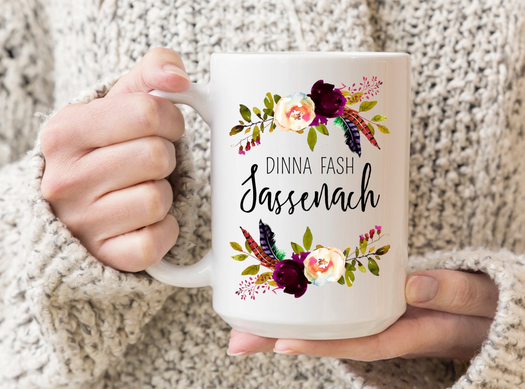 Dinna Fash Sassenach Feather Outlander Mug, Claire and Jamie Fraser Mug ...