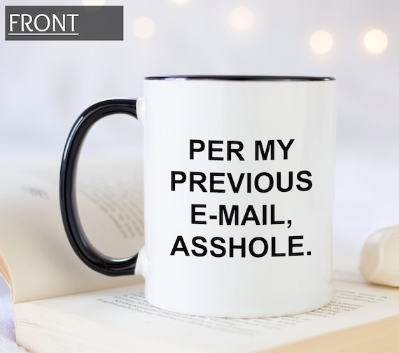 Per My Previous Email Mug With Custom Message On The Back | Etsy