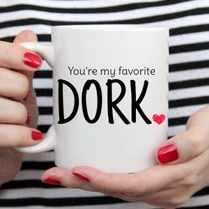 You're My Favorite Dork-cute Mug for Boyfriend, Cup for Wifey, Sweet ...