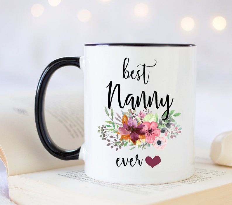 Best Nanny Ever Mug - Gift for Nanny, Nanny Coffee Mug, Nanny Gift From ...