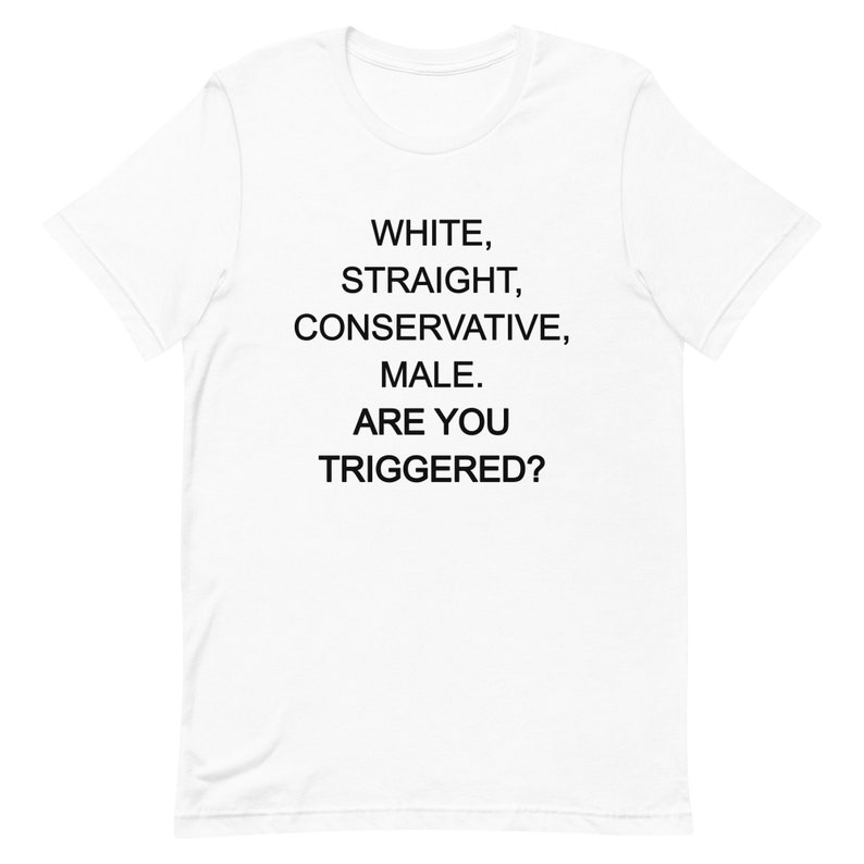 White Straight Conservative Male. Are You Triggered - Etsy