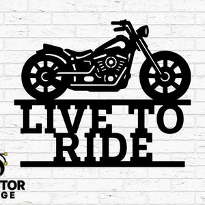 Motorcycle Sign Svg – Live to Ride Cut File | Png Dxf Ai Eps | Biker ...