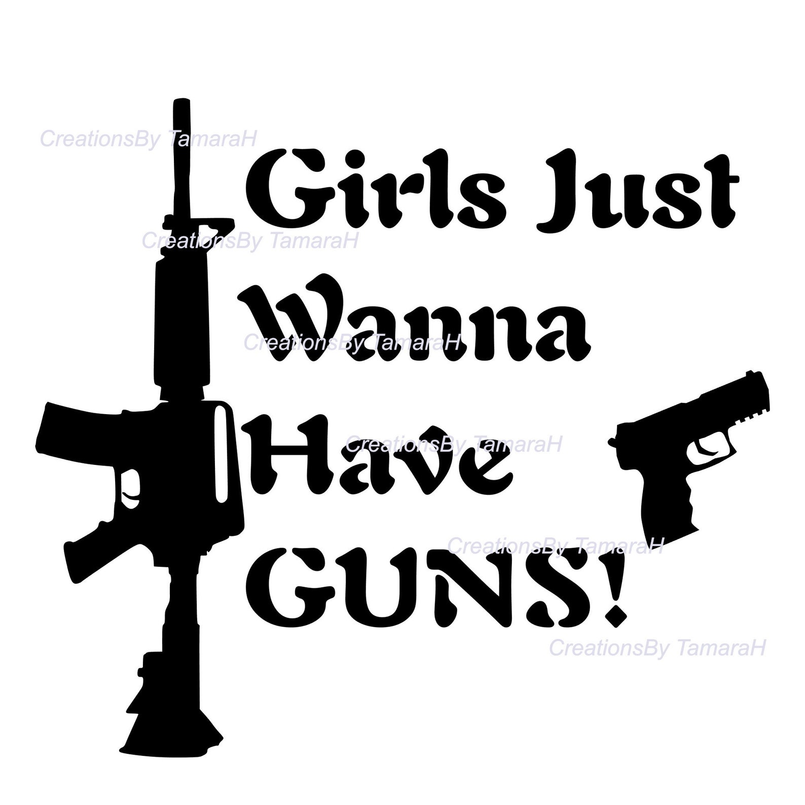 Girls Just Wanna Have Guns Guns Girl Power Gun Rights 2nd - Etsy