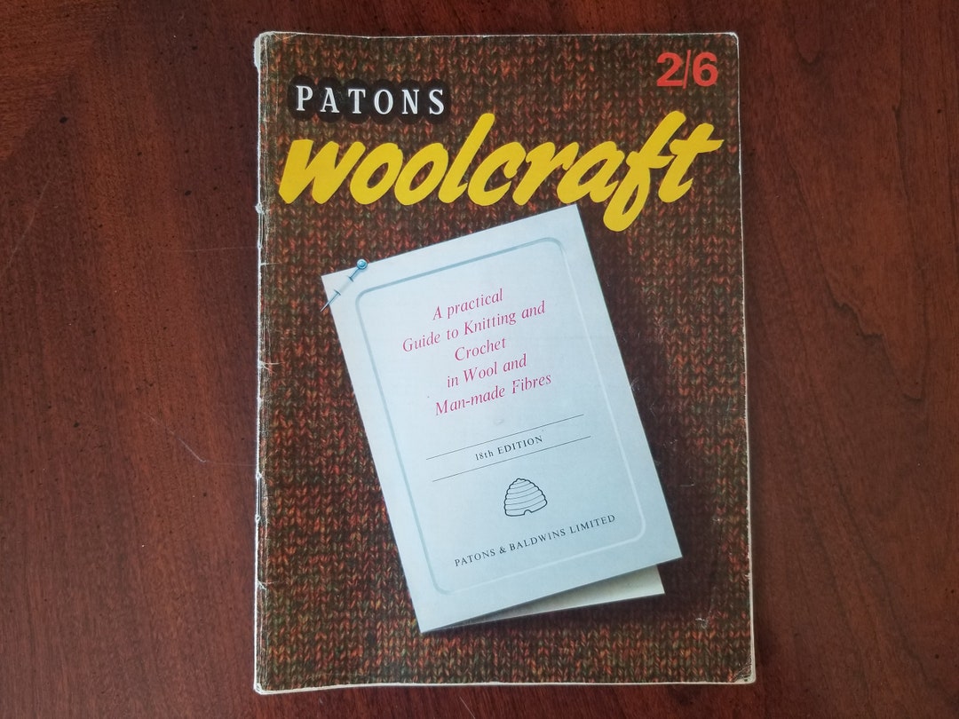 Patons Woolcraft, A Practical Guide to Knitting and Crochet in Wool and ...